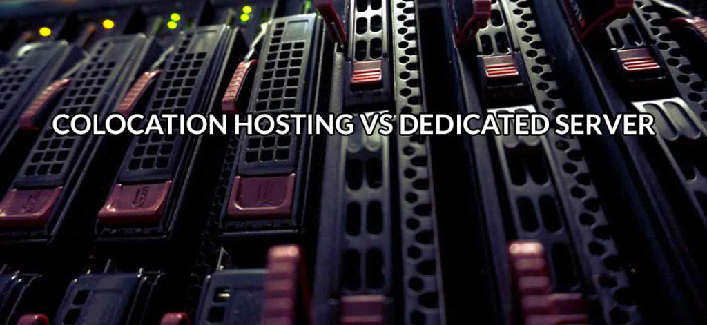 Pros and Cons about Colocation Hosting vs Dedicated Server | NEX Datacenter